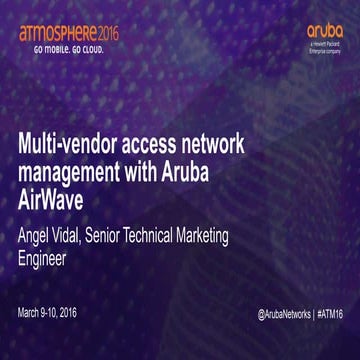 Multi-Vendor Access Network Management with Aruba Airwave | PPTX