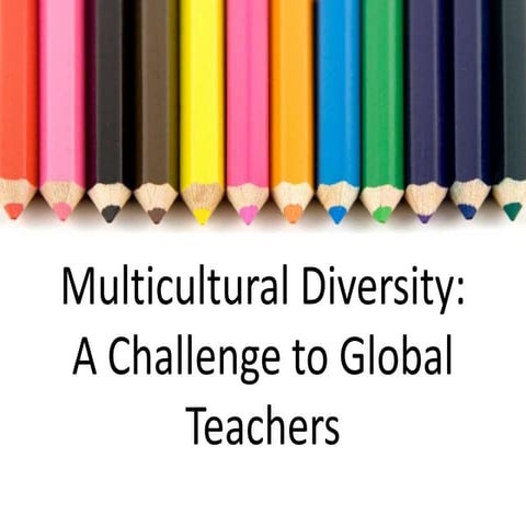 Multicultural Diversity and Broadening Teaching Perspectives | PPT