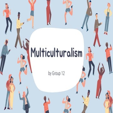 Multiculturalism by Group 12.pptx