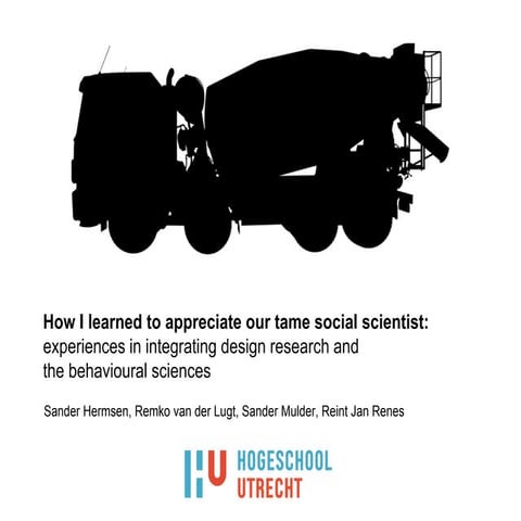 How I learned to appreciate our tame social scientist: experiences in ...