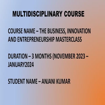 MULTIDISCIPLINARY COURSE did for summer internship | PPT