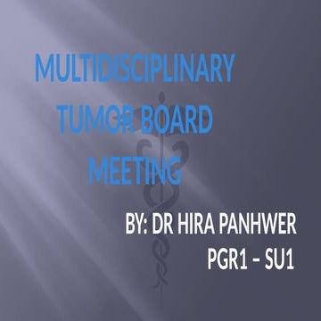 MULTIDISCIPLINARY TUMOR BOARD MEETING.pptx