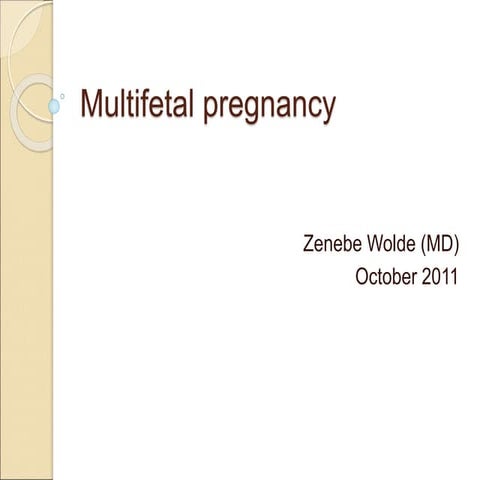 Multifetal gestation (Dr. Zenebe).ppt