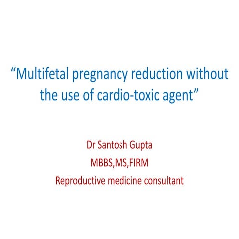 Multifetal pregnancy fetal reduction | PPTX