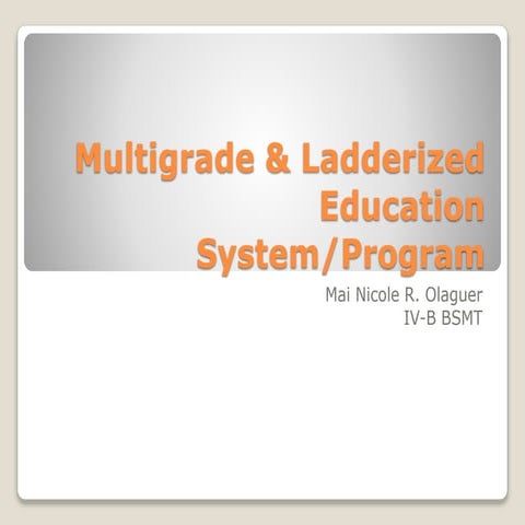Multigrade & Ladderized Education | PPTX