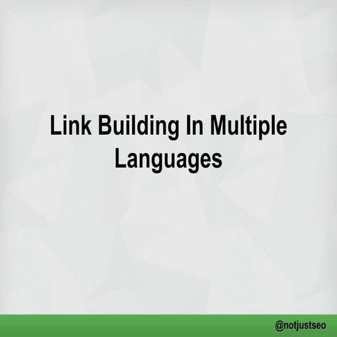 Building Links In Multiple Languages | PPT