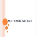 Multilinggwalismo (Gr11).pptx