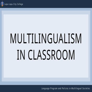 Powerpoint Presentation on Multilingual in Classroom.pptx