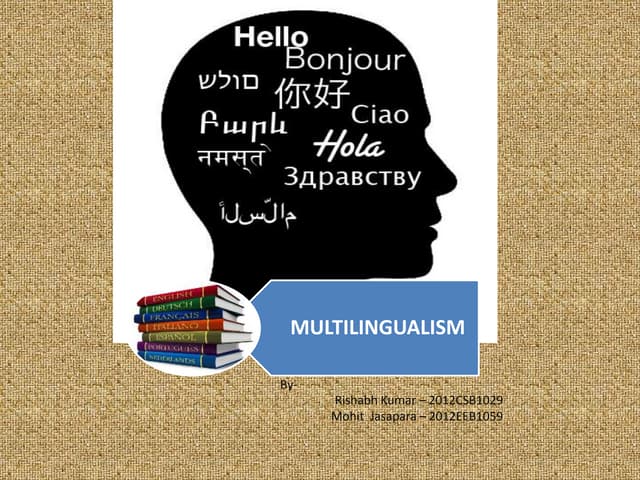 Multilingualism - Meaning, Nature and Scope | PPTX | Education