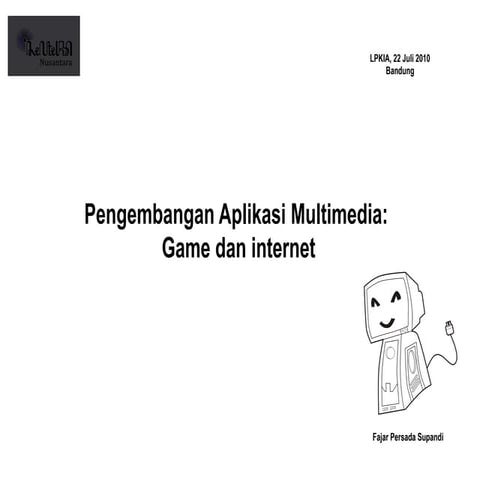 Pengembangan Aplikasi Multimedia (Game dan internet) | PDF