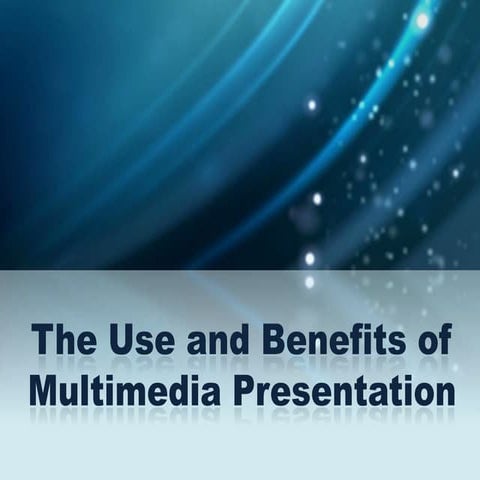 info_module_multimedia chap2 benefits | PPTX