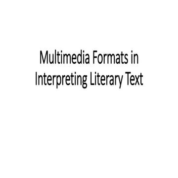 Multimedia-Formats-in-Interpreting-Literary-Text-1.pptx