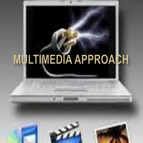 Multimedia approach jisha m.ed,2017 | PPTX