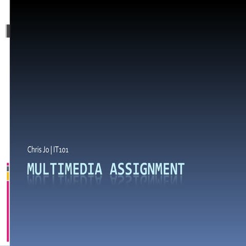 Multimedia assignment | PPT