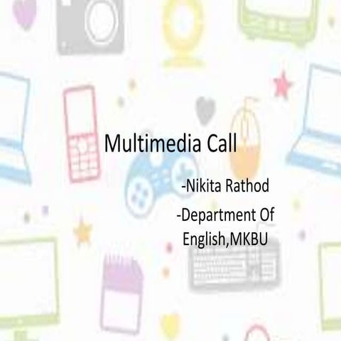 Multimedia call | PPT