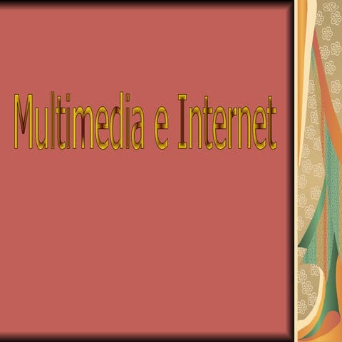Multimedia e Internet | PPT