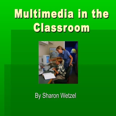Multimedia in the classroom | PPT