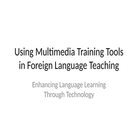 Multimedia_Language_TeachingDilimova Donagul.pptx