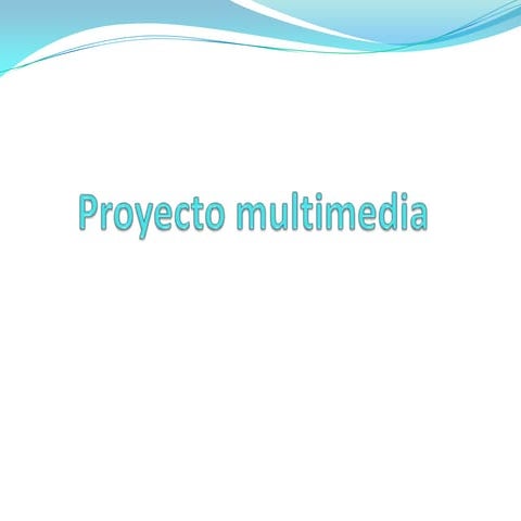 Proyecto multimedia | PPTX