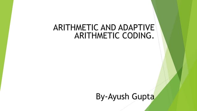 Arithmetic And Adaptive Arithmetic Coding Ppt