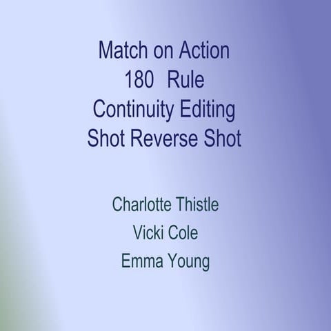180 degree rule match on action and shot types | PPTX