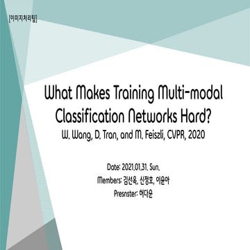 What Makes Training Multi-modal Classification Networks Hard? ppt | PDF