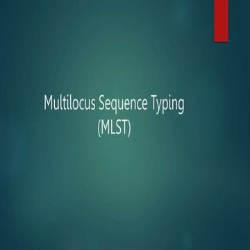 Multiocus Sequence Typing (MLST).pptx
