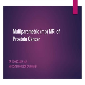 Multiparametric (mp) mri of prostate cancer | PPTX