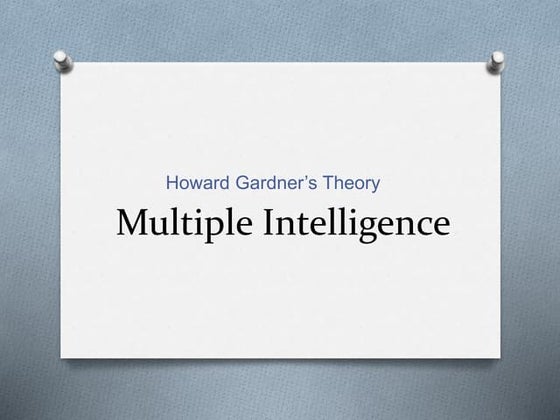 Howard Gardner: Multiple Intelligences Theory | PPT
