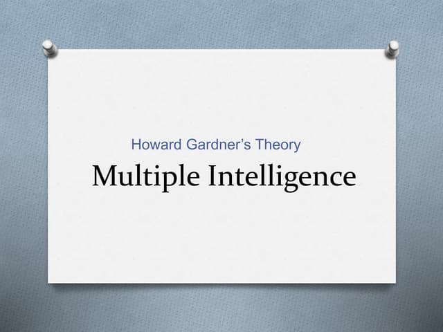 Howard Gardner: Multiple Intelligences Theory | PPTX