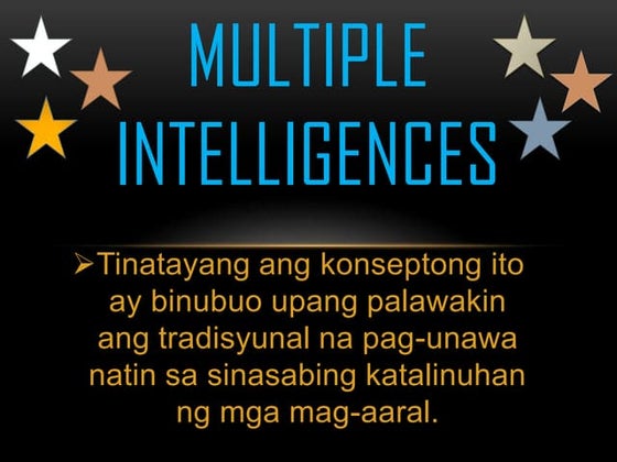 Ang Multiple Intelligences Ang Multiple Intelligences | PPT