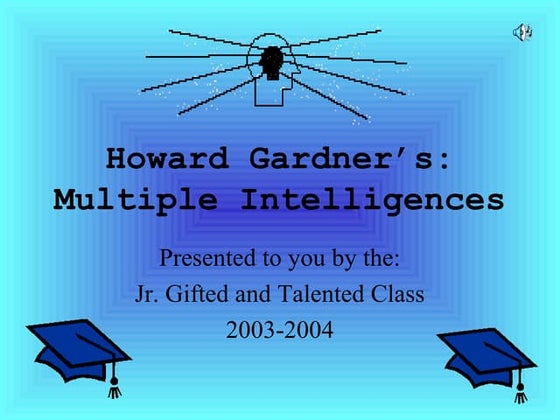 Howard Gardner: Multiple Intelligences Theory | PPTX | Dating | Family ...