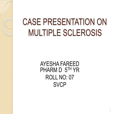 Multiple sclerosis CASE PRESENTATION | PPTX