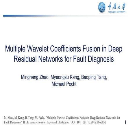 Multiple Wavelet Coefficients Fusion In Deep Residual Networks For Fault Diagnosis Ppt