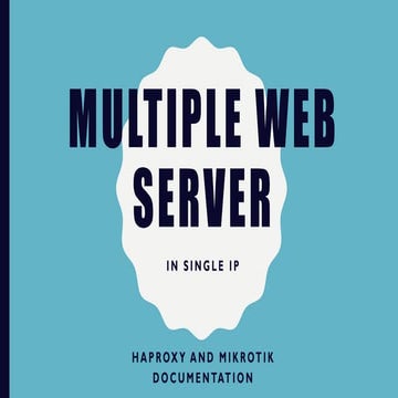 Multiple Webserver In Single Ip With Haproxy And Mikrotik Ppt 