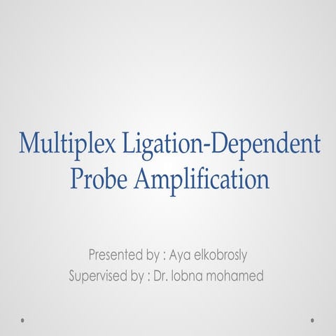 Multiplex%20Ligation-Dependent%20Probe%20Amplification.pptx