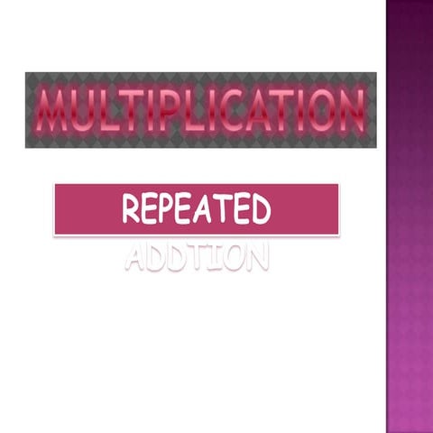 Multiplication (Repeated Addtion) | PPTX