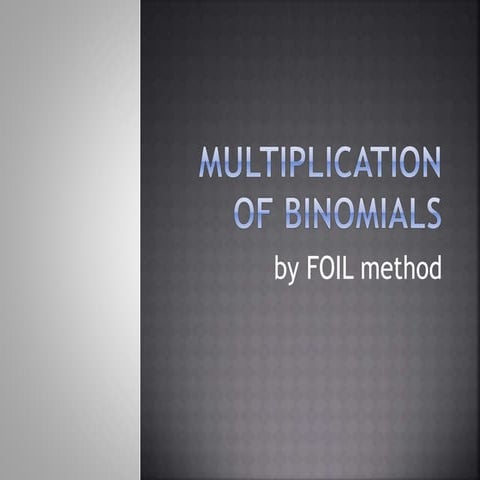 Multiplication of binomials | PPTX