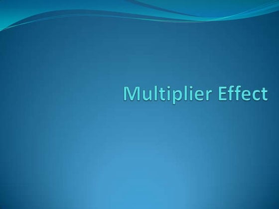concept-of-multiplier- | PPTX | Business Accounting & Finance | Business
