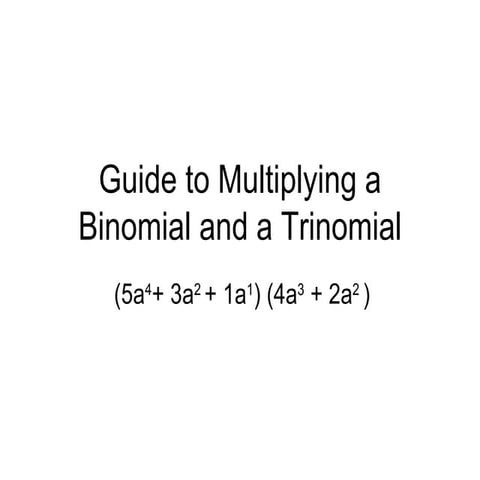 Multiplying binomials and trinomials | PPT