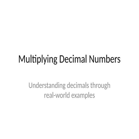 Multiplying_Decimal_Numbers_Presentation.pptx