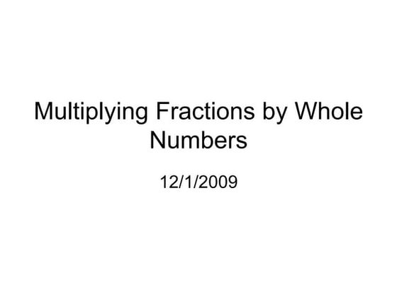 Multiplying Fractions And Mixed Numbers | PPT