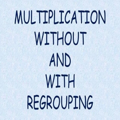 Multiplying Number without and with Regrouping.pptx
