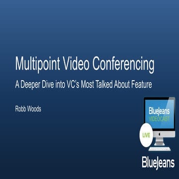 Multipoint Video Conferencing - Blue Jeans | PDF