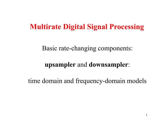 Multirate digital signal processing | PPSX | Digital Audio | Computer Software and Applications