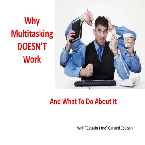 Why Multitasking Doesn't Work And What To Do About It | PPTX