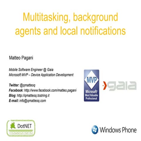 Multitasking, background agents and local notifications | PPT