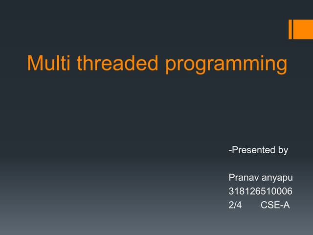 Multi threaded programming | PPTX Multi threaded programming | PPTX