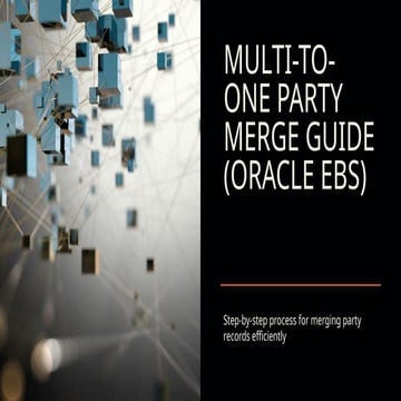 Oracle Multi_To_One_Party_Merge_Guide_v2.pptx
