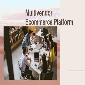 Empowering Collaboration: The Evolution of Multi-Vendor Ecommerce | PPT